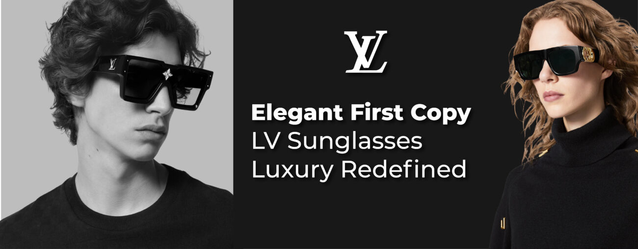 LV Sunglasses Copy: Trendy, Affordable, Luxury Eyewear